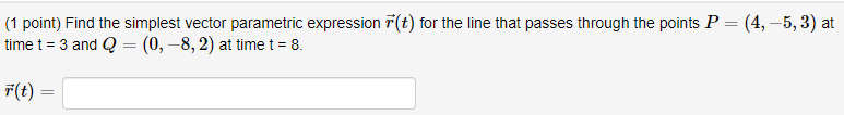 Solved (1 point) Find the simplest vector parametric | Chegg.com