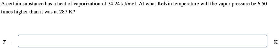 Solved A certain substance has a heat of vaporization of | Chegg.com