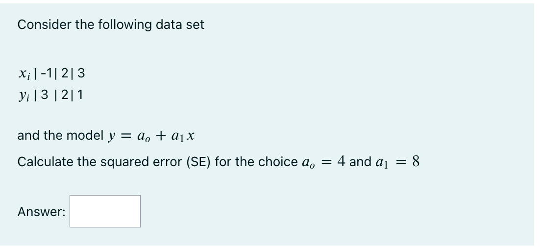 Solved Consider the following data set xi∣−1∣2∣3yi∣3∣2∣1 and | Chegg.com