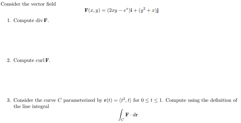 Solved Consider the vector field F(x, y) = (2xy - e")i + (y2 | Chegg.com