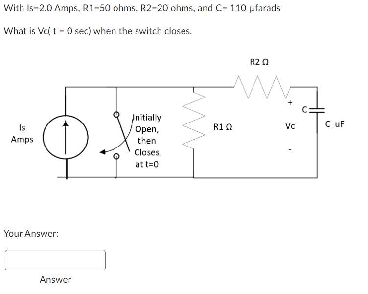 Solved With Is =2.0Amps,R1=50ohms,R2=20ohms, and | Chegg.com