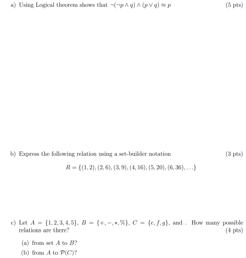 Solved a) Using Logical theorem shows that ¬(¬p∧q)∧(p∨q)≈p | Chegg.com