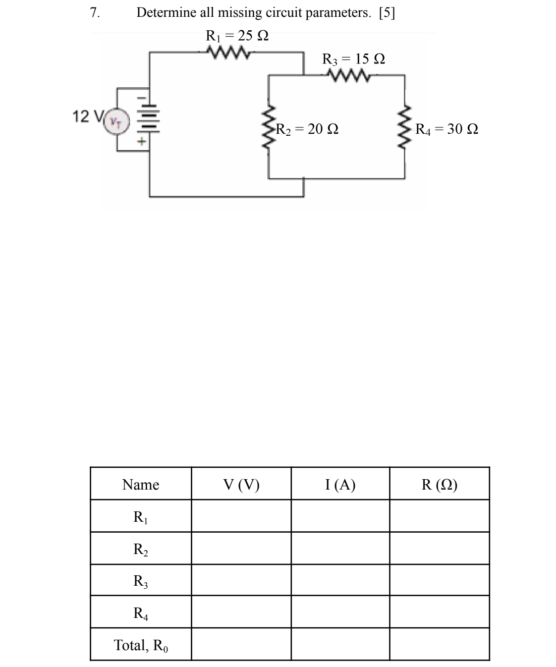 Solved 7. Determine all missing circuit parameters. [5] | Chegg.com