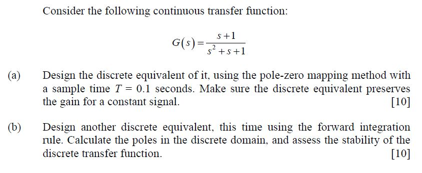 Solved Consider the following continuous transfer function | Chegg.com