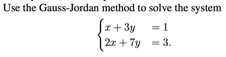 Solved Use the Gauss-Jordan method to solve the system | Chegg.com