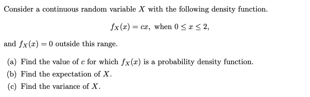 Solved Consider a continuous random variable X with the | Chegg.com