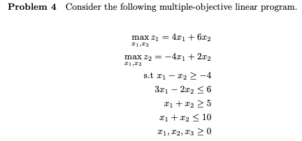 Solved Problem 4 Consider the following multiple-objective | Chegg.com