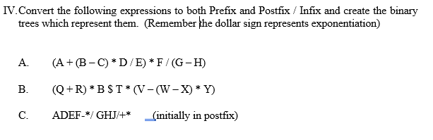 Solved IV. Convert the following expressions to both Prefix | Chegg.com