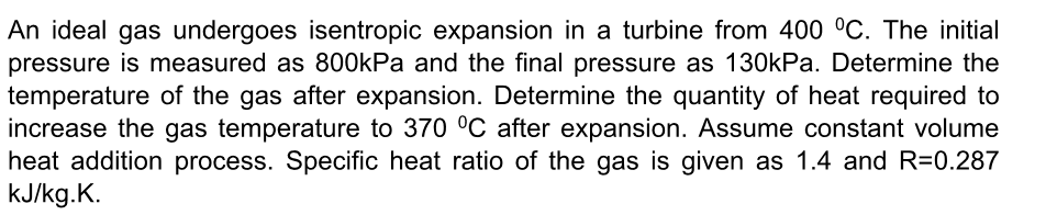 Solved An ideal gas undergoes isentropic expansion in a | Chegg.com