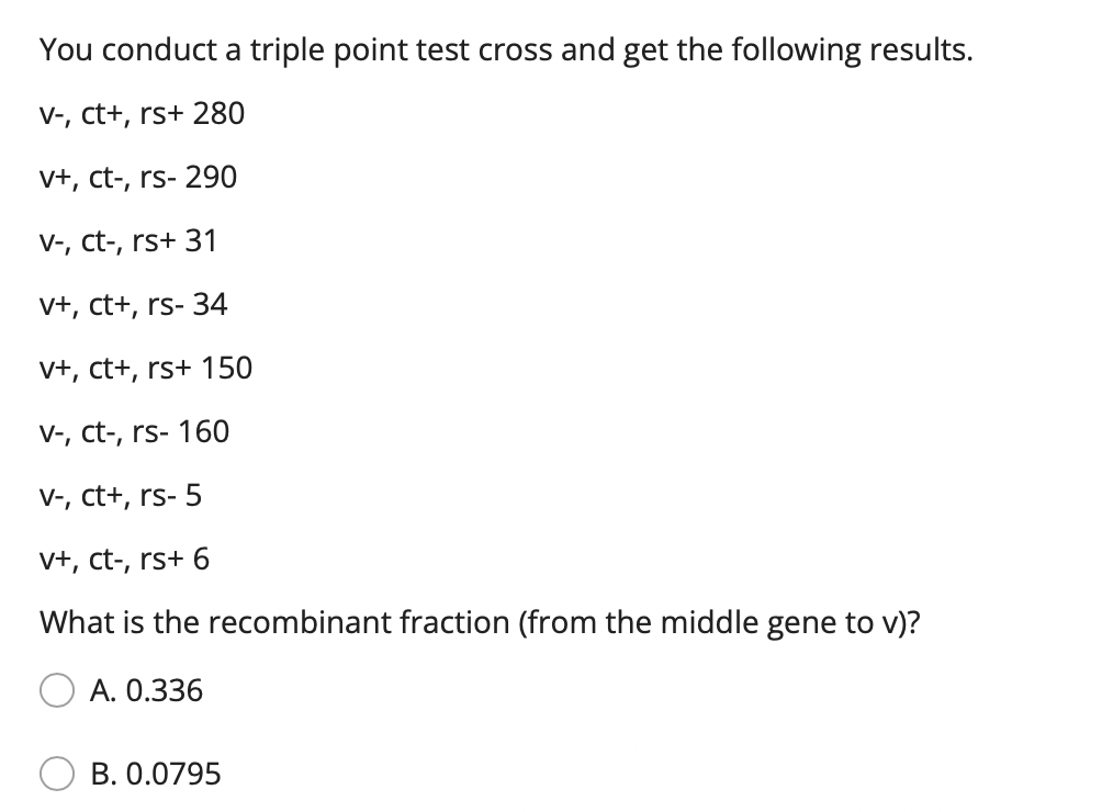 Solved You conduct a triple point test cross and get the | Chegg.com