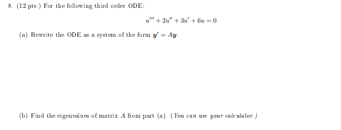 Solved 8. (12 pts.) For the following third order ODE: "+2" | Chegg.com