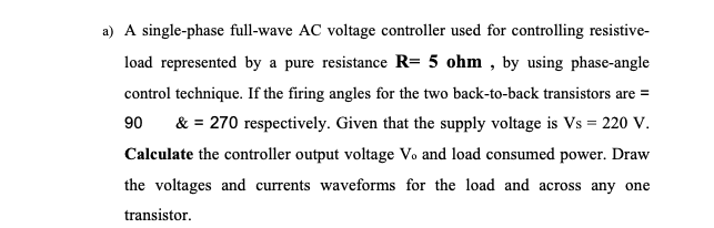 Solved A A Single Phase Full Wave Ac Voltage Controller