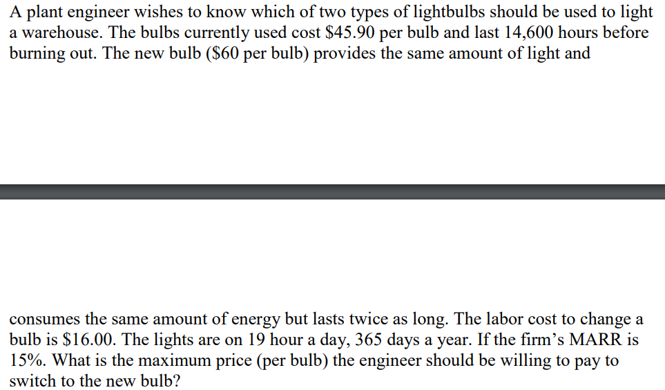 Solved A plant engineer wishes to know which of two types of | Chegg.com