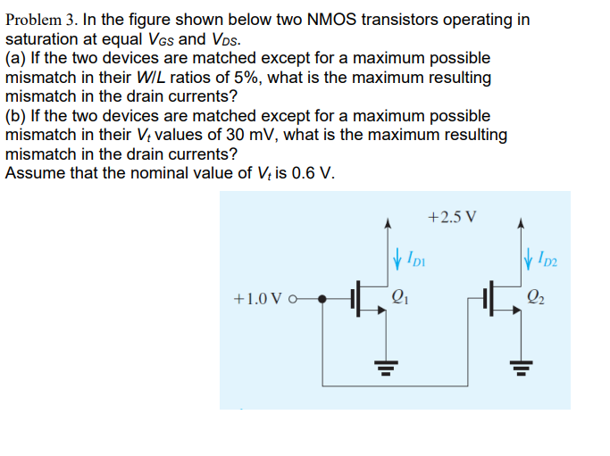 Problem 3. In the figure shown below two NMOS | Chegg.com