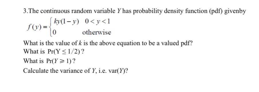 Solved 3.The continuous random variable Y has probability | Chegg.com