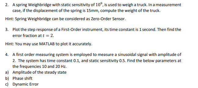 Solved 2. A spring Weighbridge with static sensitivity of | Chegg.com