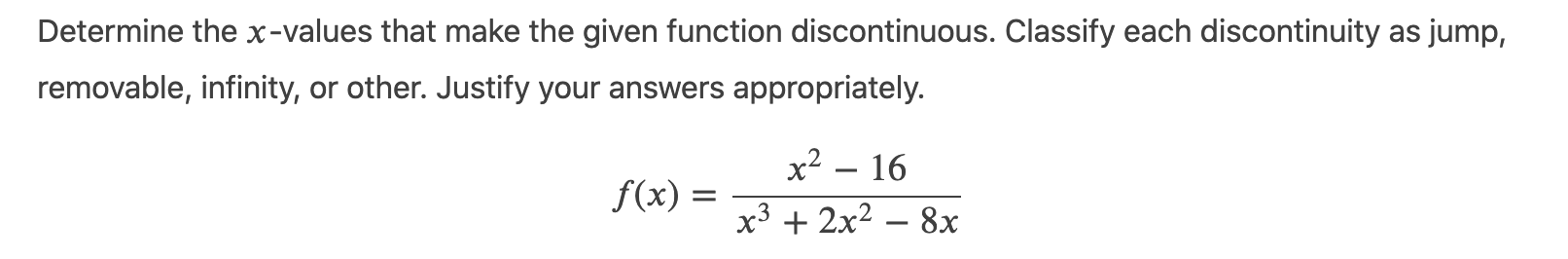 Solved Determine the x-values that make the given function | Chegg.com