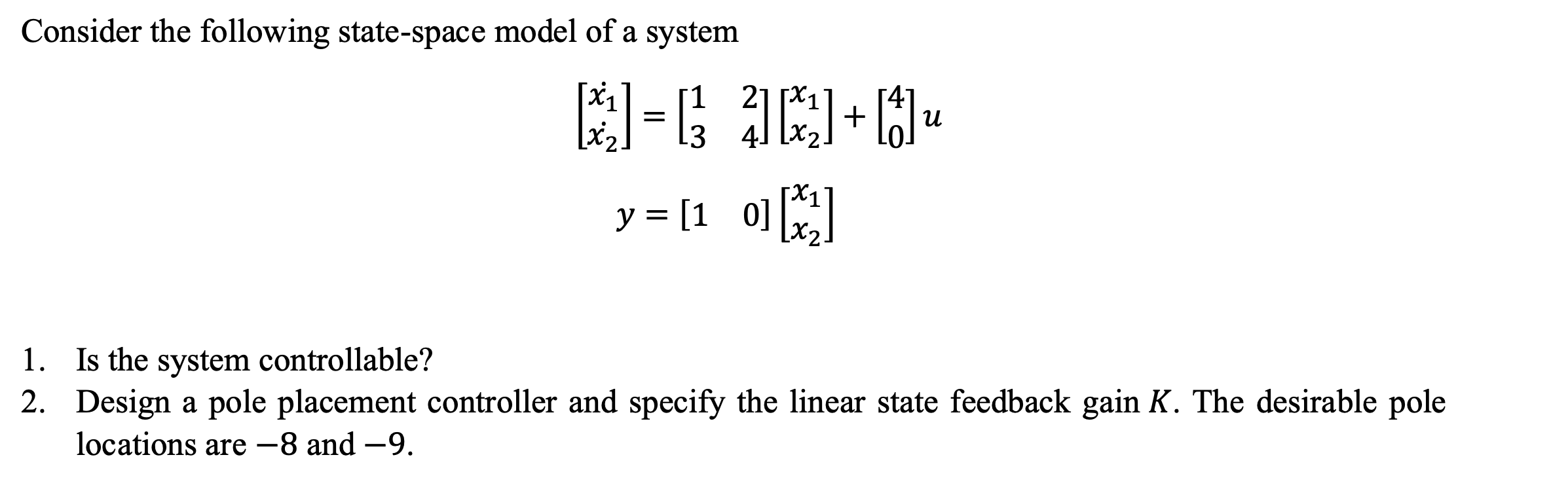 Solved Consider the following state-space model of a system | Chegg.com