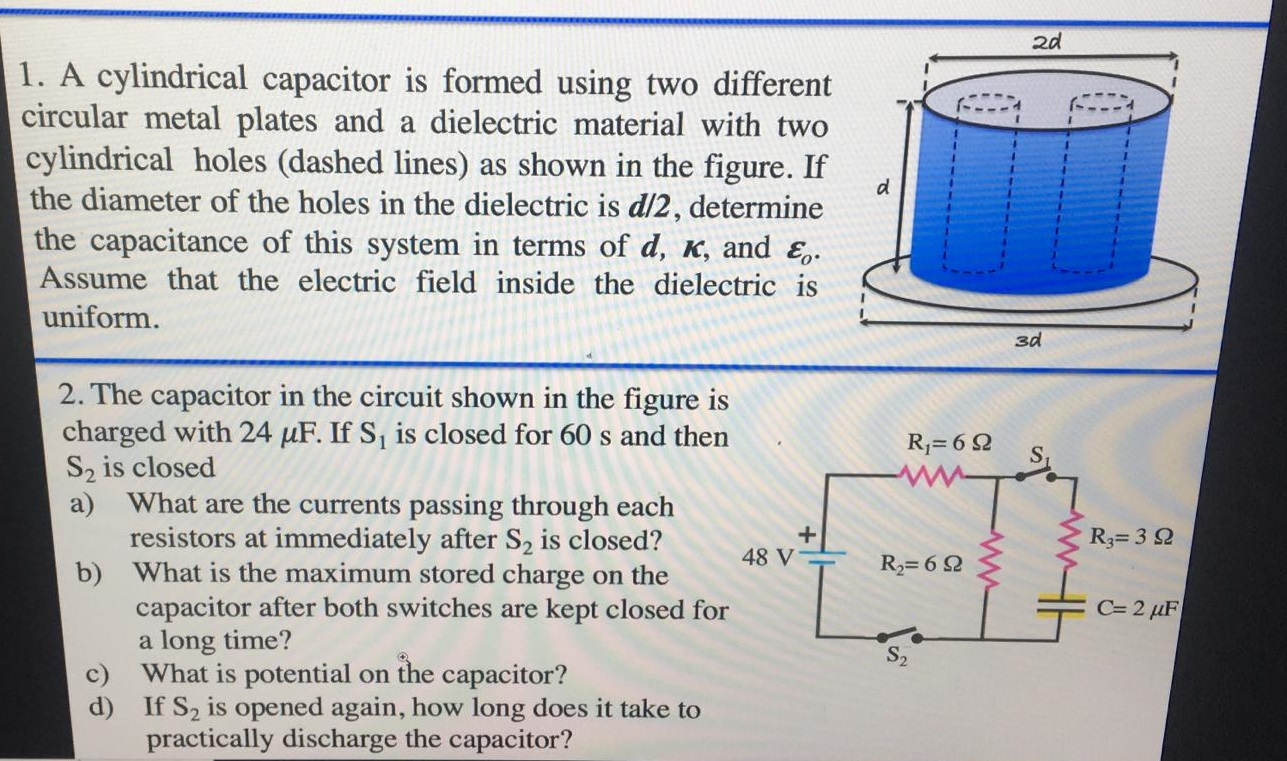 2d d 1. A cylindrical capacitor is formed using two | Chegg.com