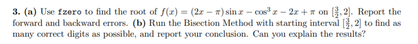 Solved 3. (a) Use fzero to find the root of f(1) = (2x – ) | Chegg.com