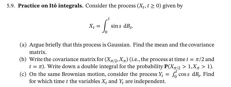 Solved 5.9. Practice on Itô integrals. Consider the process | Chegg.com