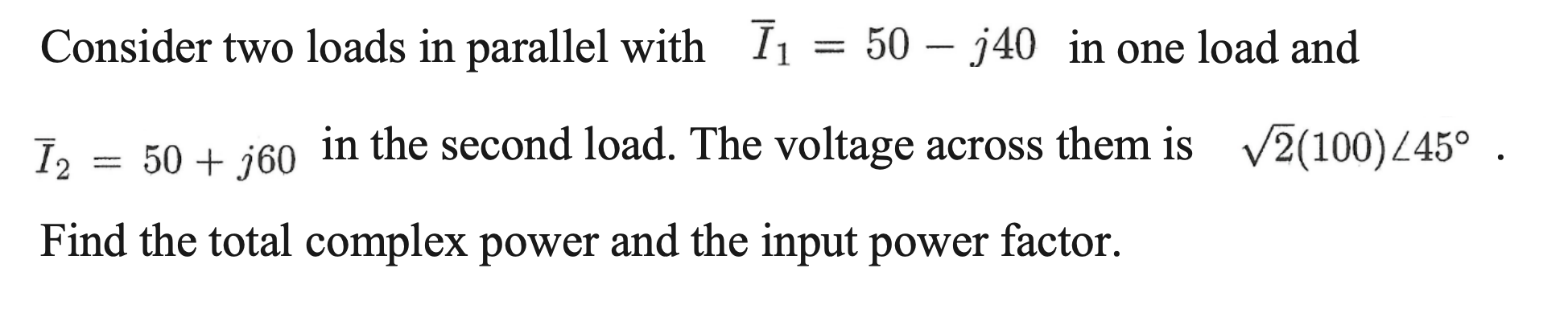 Solved Consider two loads in parallel with Ī1 = 50 – 340 in | Chegg.com