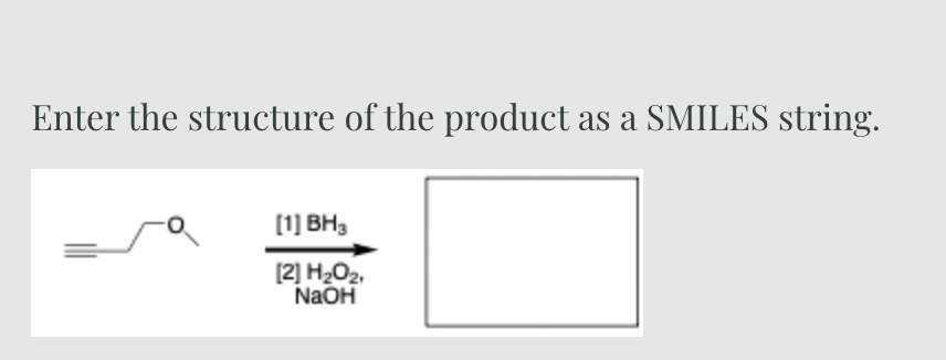 Solved Enter the structure of the product as a SMILES | Chegg.com