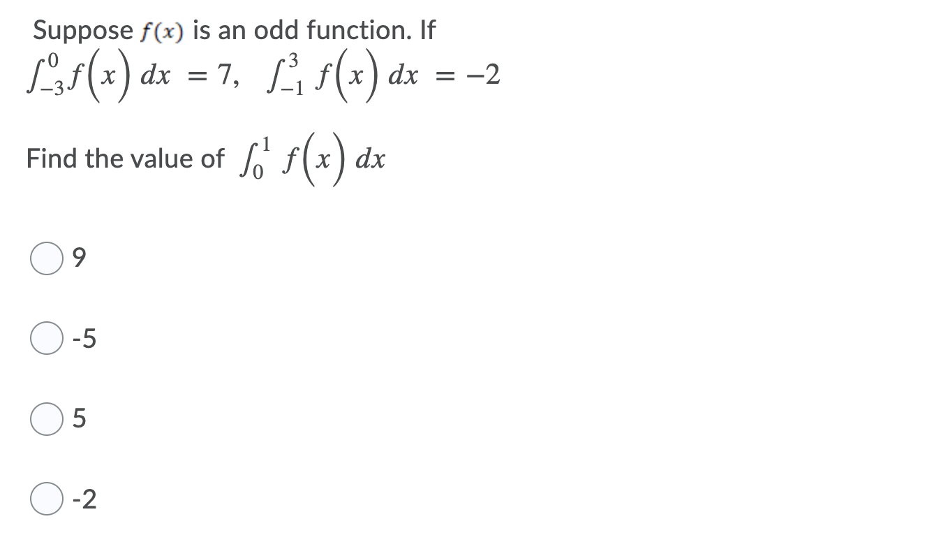 Solved Suppose f(x) is an odd function. If = $_3$(x) dx = 7, | Chegg.com