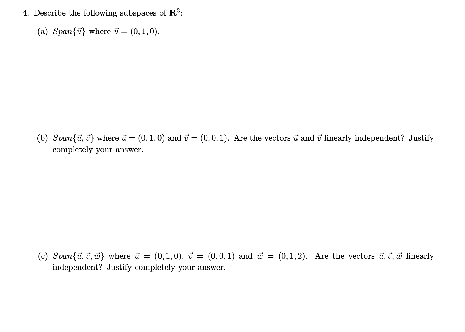 Solved 4. Describe the following subspaces of R3 : (a) | Chegg.com