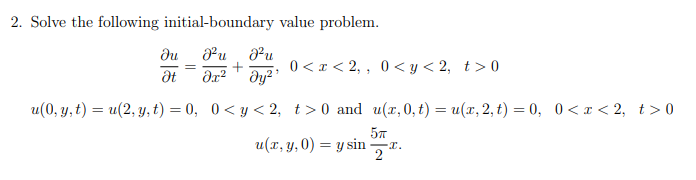 Solved = 2. Solve the following initial-boundary value | Chegg.com