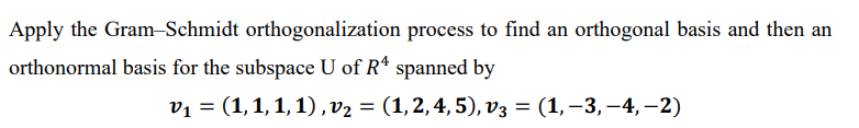 Solved Apply The Gram Schmidt Orthogonalization Process To