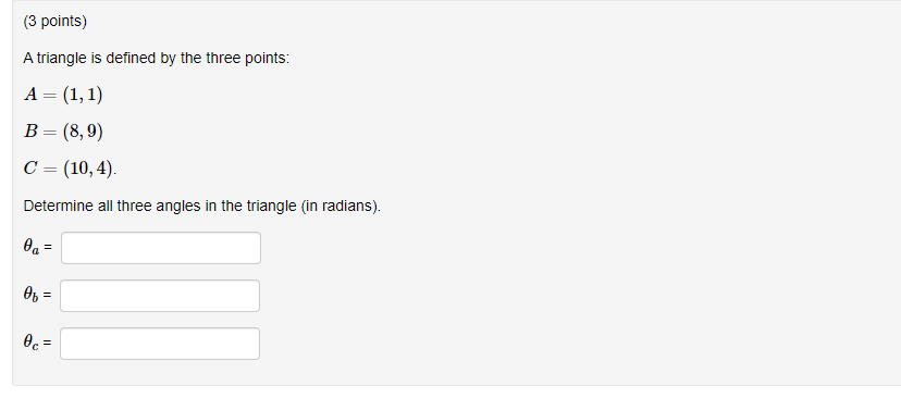 Solved (3 points) A triangle is defined by the three points: | Chegg.com