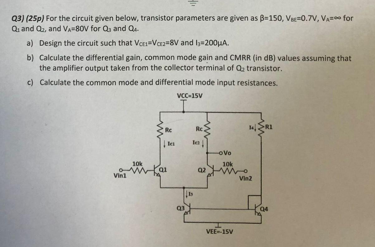 Solved Q3) (25p) For the circuit given below, transistor | Chegg.com