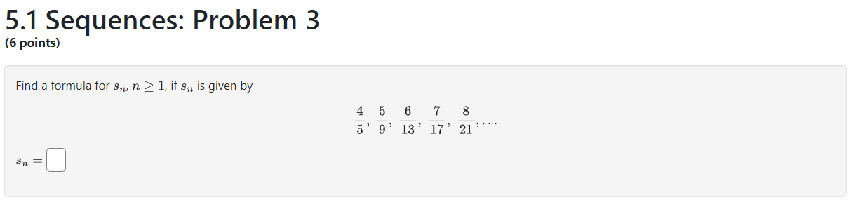 Solved 5.1 Sequences: Problem 3 (6 points) Find a formula | Chegg.com