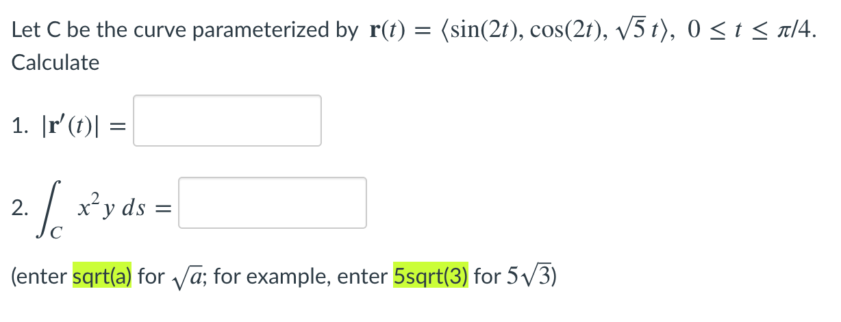 Solved = Let C be the curve parameterized by r(t) = | Chegg.com