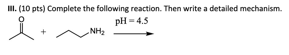 Solved III. (10 pts) Complete the following reaction. Then | Chegg.com