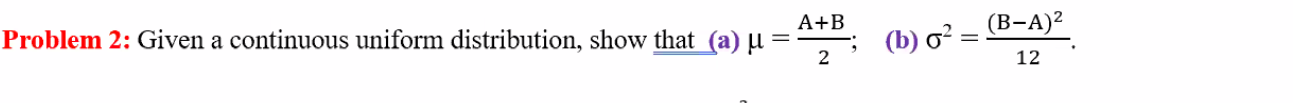 Solved A+B (B-A) Problem 2: Given a continuous uniform | Chegg.com