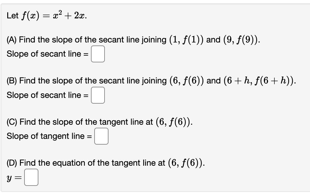 Solved Let f(x)=x2+2x. (A) Find the slope of the secant line | Chegg.com