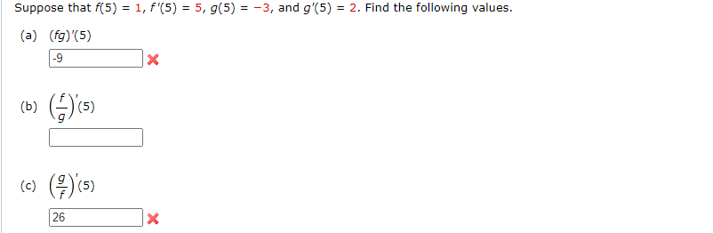 Solved Suppose that f(5)=1,f′(5)=5,g(5)=−3, and g′(5)=2. | Chegg.com