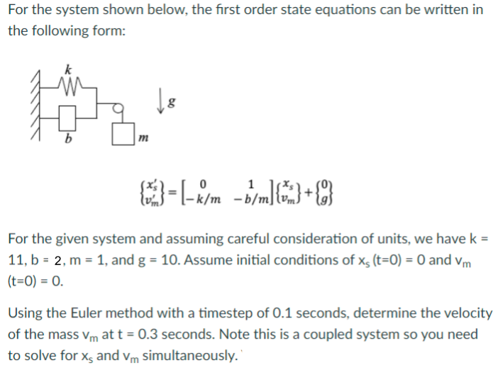 Solved For the system shown below, the first order state | Chegg.com