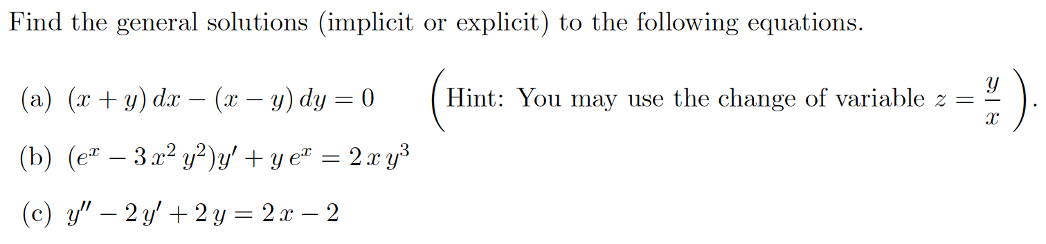 Solved Find the general solutions (implicit or explicit) to | Chegg.com