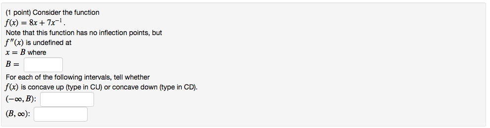 Solved (1 point) Consider the function f(x) = 8x + 7x-1 Note | Chegg.com