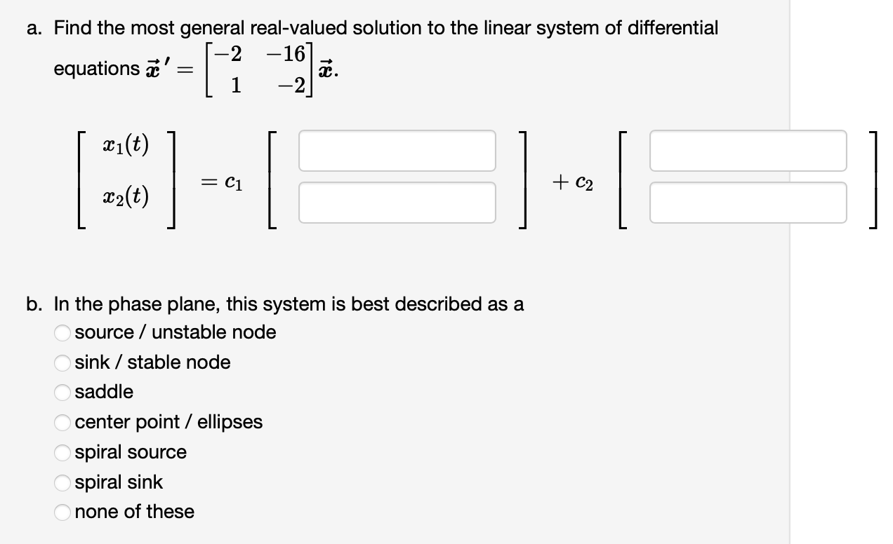 Solved a. ﻿Find the most general real-valued solution to the | Chegg.com