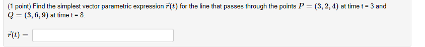 Solved (1 point) Find the simplest vector parametric | Chegg.com