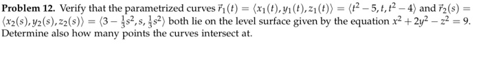 Solved Verify that the parametrized curves r vector_1 (t) = | Chegg.com
