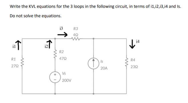 Solved Write the KVL equations for the 3 loops in the | Chegg.com