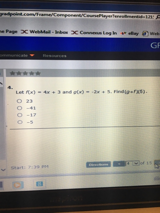 Solved Let f (x) = 4x + 3 and g (x) = -2x + 5. Find (g of) | Chegg.com