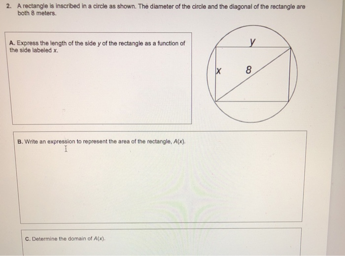 Solved A rectangle is inscribed in a circle as shown. The | Chegg.com