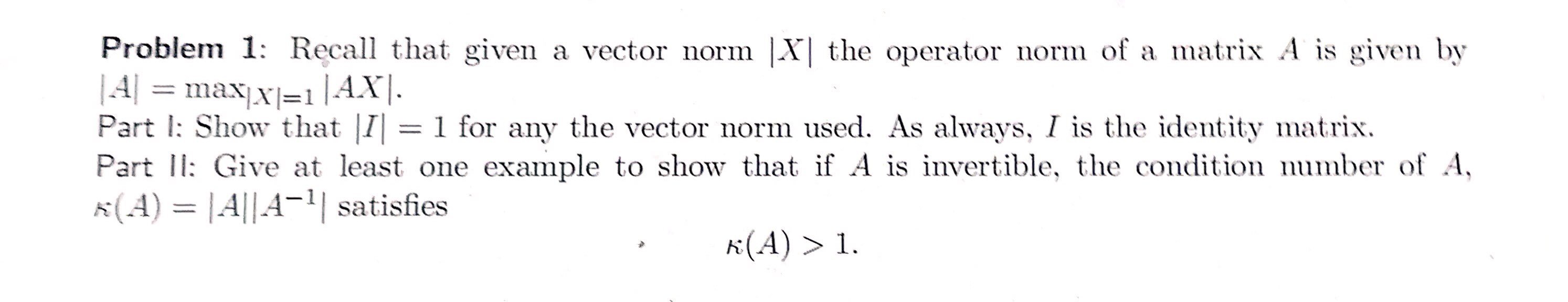 Solved Problem 1: Recall that given a vector norm [X| the | Chegg.com