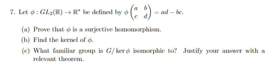 Solved Let φ:GL2(R)→R** ﻿be defined by | Chegg.com